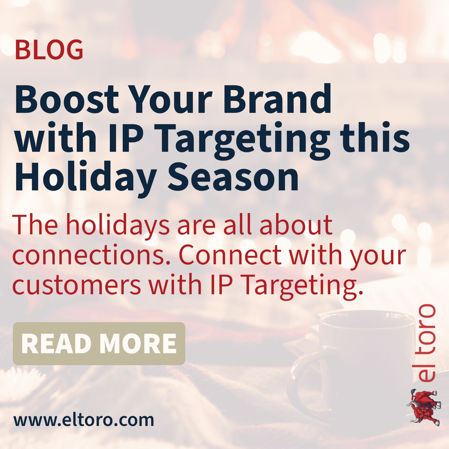 Boost Your Brand with IP Targeting During the Holiday Season | El Toro
