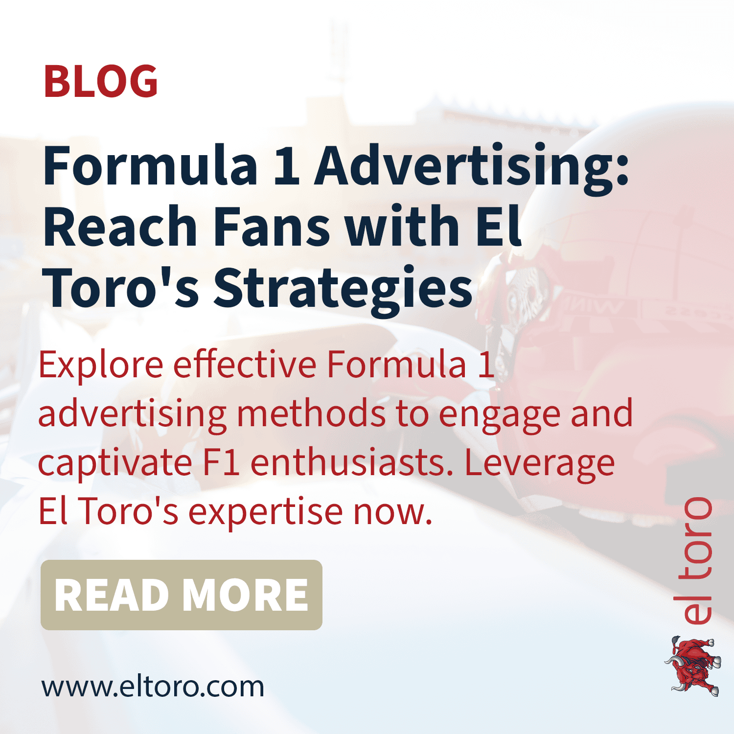 Formula 1 Advertising: Reach Fans with El Toro's Strategies